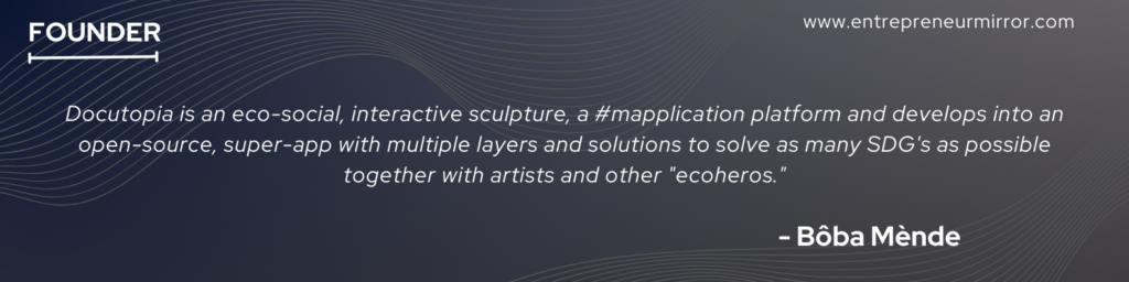 Bôba Mènde :Docutopia On The Way To Become A Film And An Eco-social, Interactive Sculpture